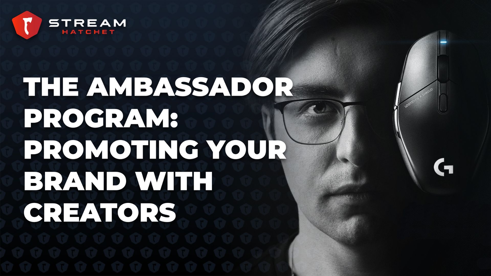The Ambassador Program: Promoting Your Brand with Creators - Stream Hatchet